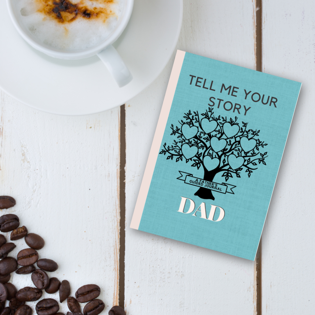 Dad, Tell Me Your Story. A Father's Guided Journal - A lifetime of stories